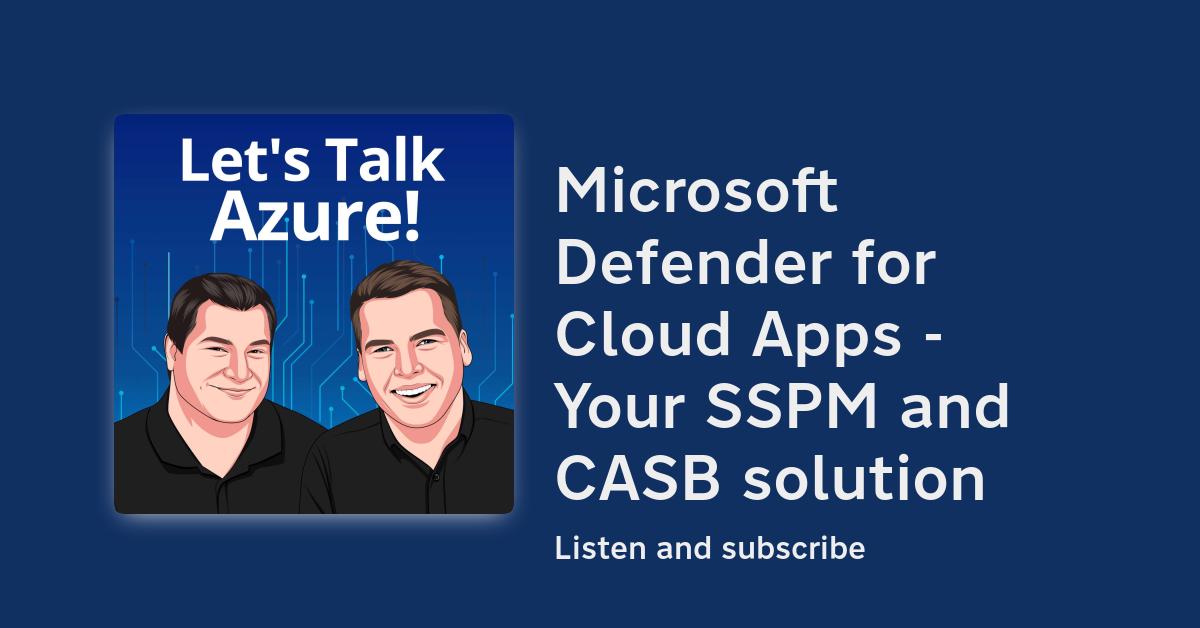 Microsoft Defender for Cloud Apps - Your SSPM and CASB solution - Pinecast