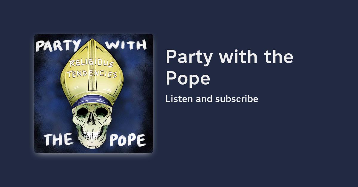Party with the Pope