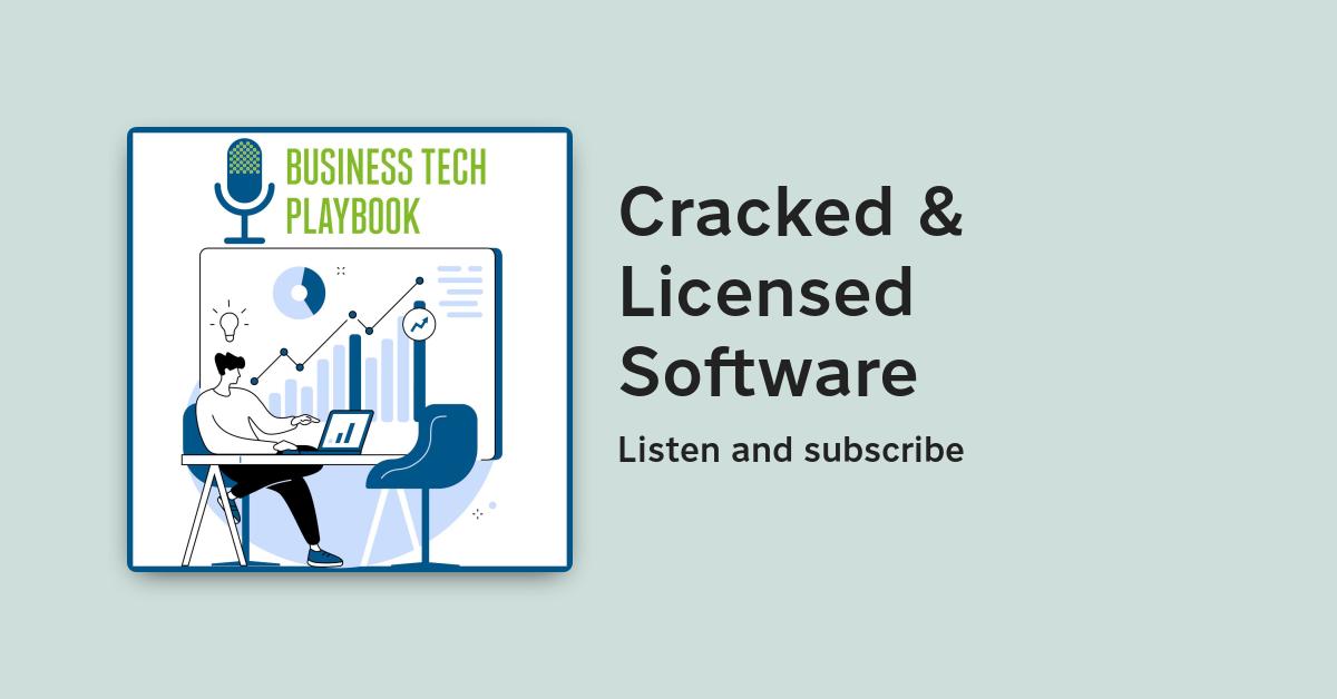 #23 – Cracked & Licensed Software