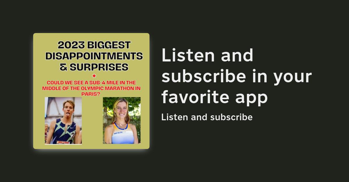 2023's Biggest Disappointments & Surprises + A SUB-4 Mile In The Middle ...