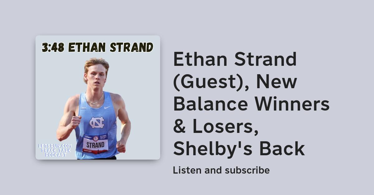 Ethan Strand (Guest), New Balance Winners & Losers, Shelby's Back