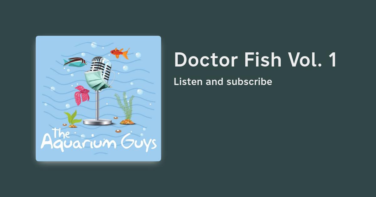 #43 – Doctor Fish Vol. 1