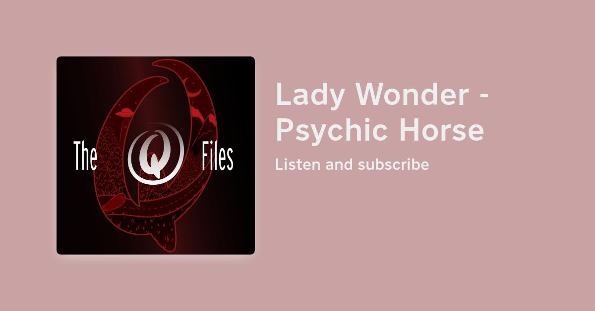S1E11 - Lady Wonder - Psychic Horse