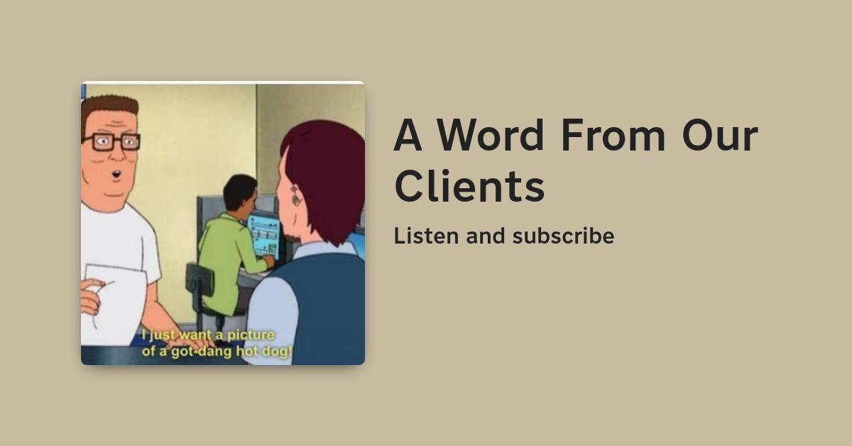 A Word From Our Clients