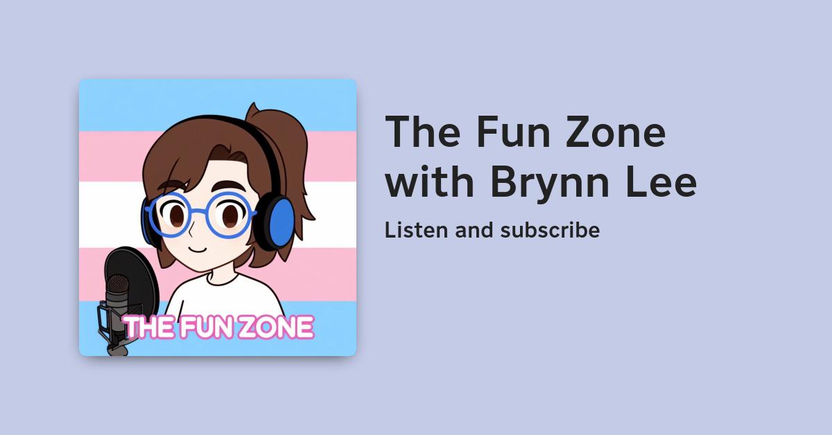 The Fun Zone with Brynn Lee