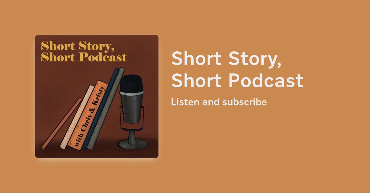 Short Story, Short Podcast