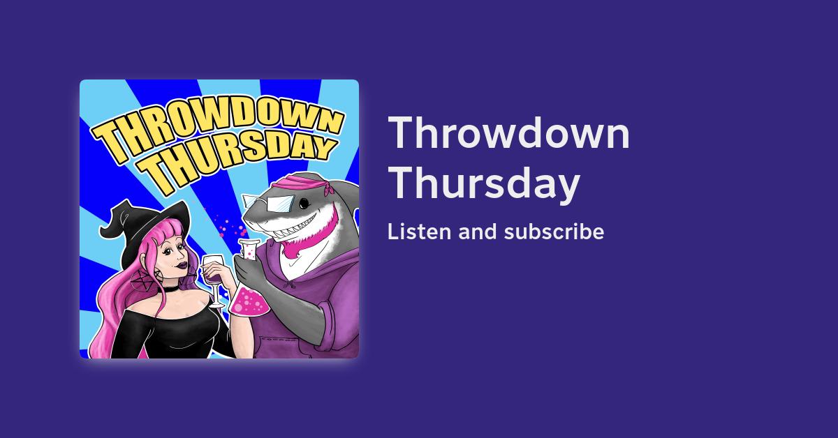 Throwdown Thursday