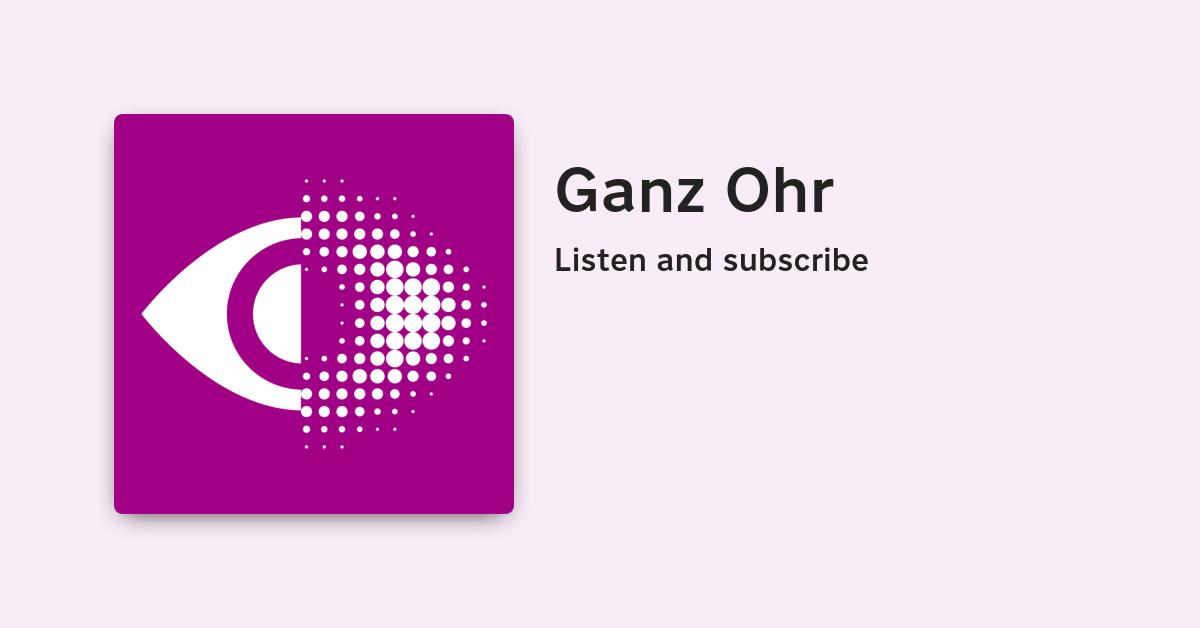 Ganz Ohr