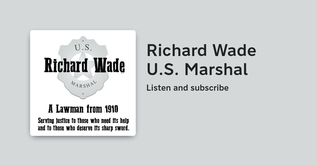 Richard Wade U.S. Marshal
