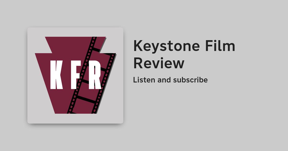 Keystone Film Review