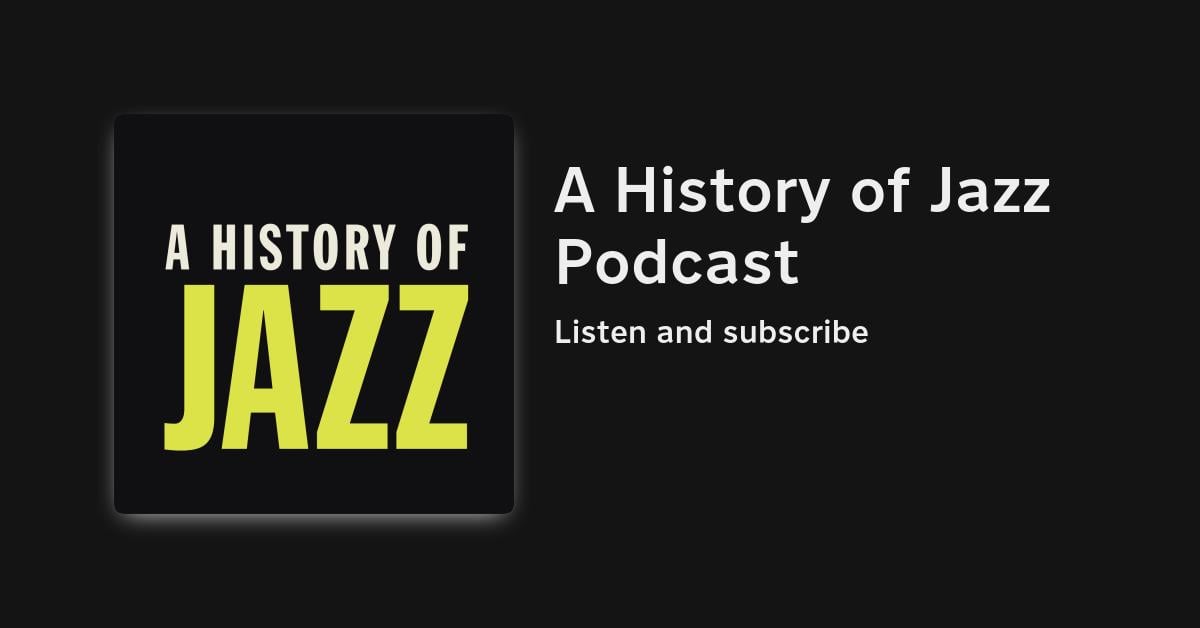 A History of Jazz Podcast