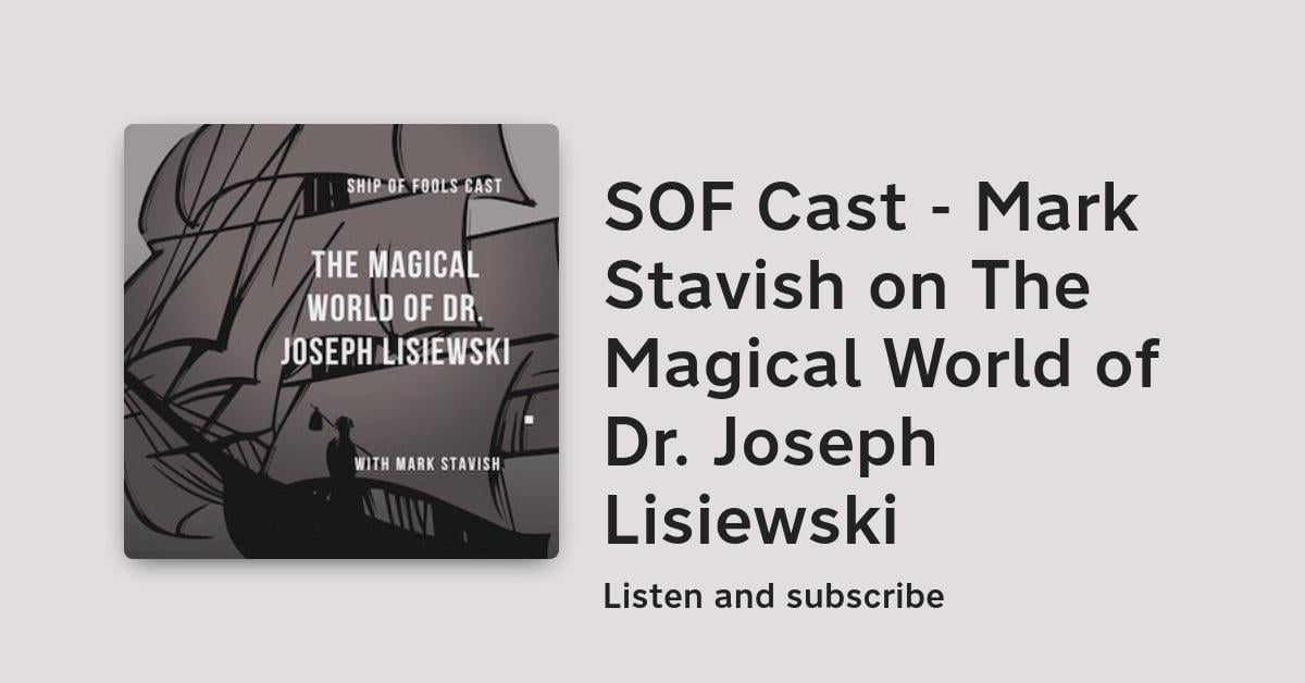 #12 – SOF Cast - Mark Stavish on The Magical World of Dr. Joseph Lisiewski