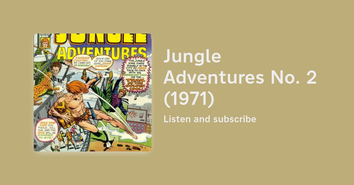 Ep.213 – Jungle Adventures No. 2 (1971)